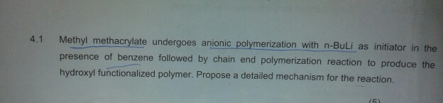 Solved Methyl methacrylate undergoes anionic polymerization | Chegg.com