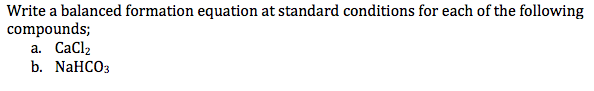 Solved Write a balanced formation equation at standard | Chegg.com