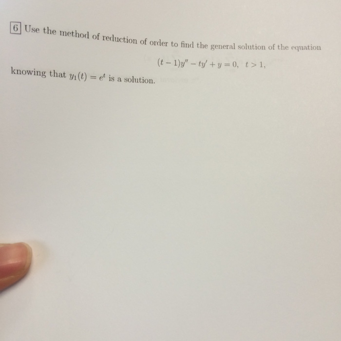 Solved Use The Method Reduction Of Order To Find The
