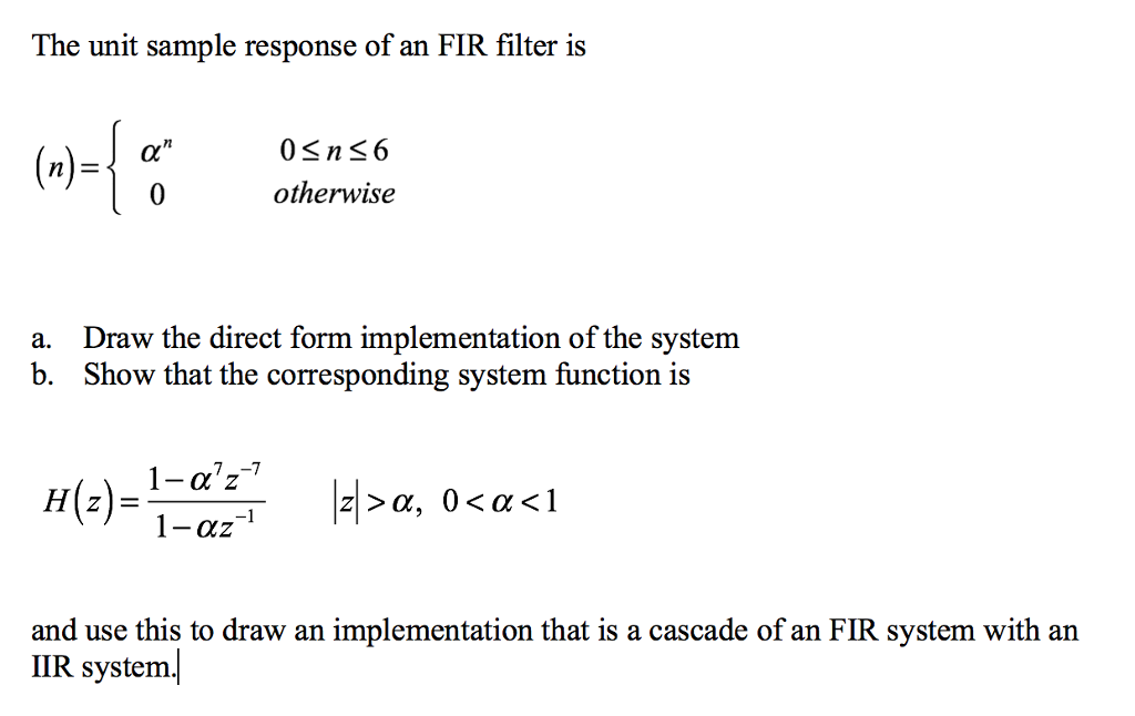 Solved The unit sample response of an FIR filter is (n) = | Chegg.com