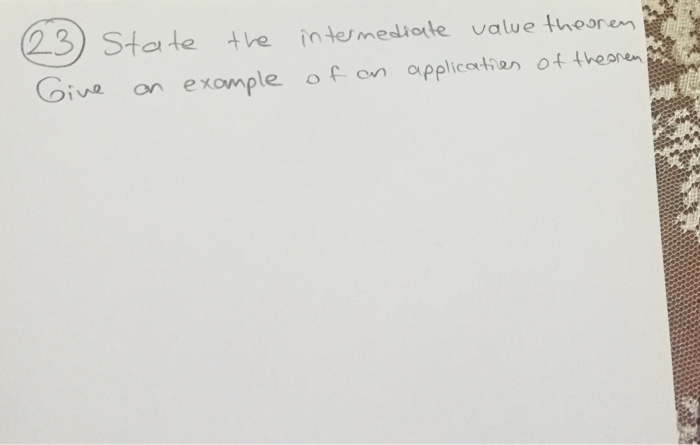 Solved State the intermediate value theorem Give on example | Chegg.com