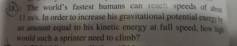 Solved The world's fastest humans can reach speeds of about | Chegg.com