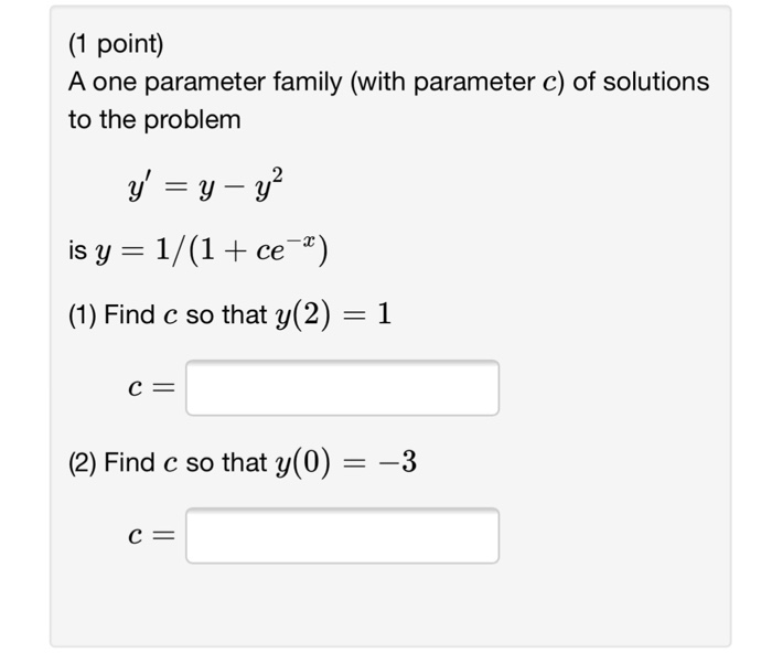 Solved A one parameter family (with parameter c) of | Chegg.com