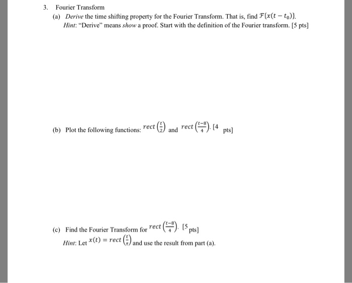 Solved Fourier Transform Derive the time shifting property | Chegg.com