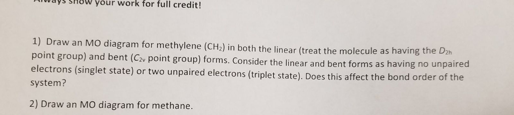 Draw an MO diagram for methylene (CH_2) in both the | Chegg.com