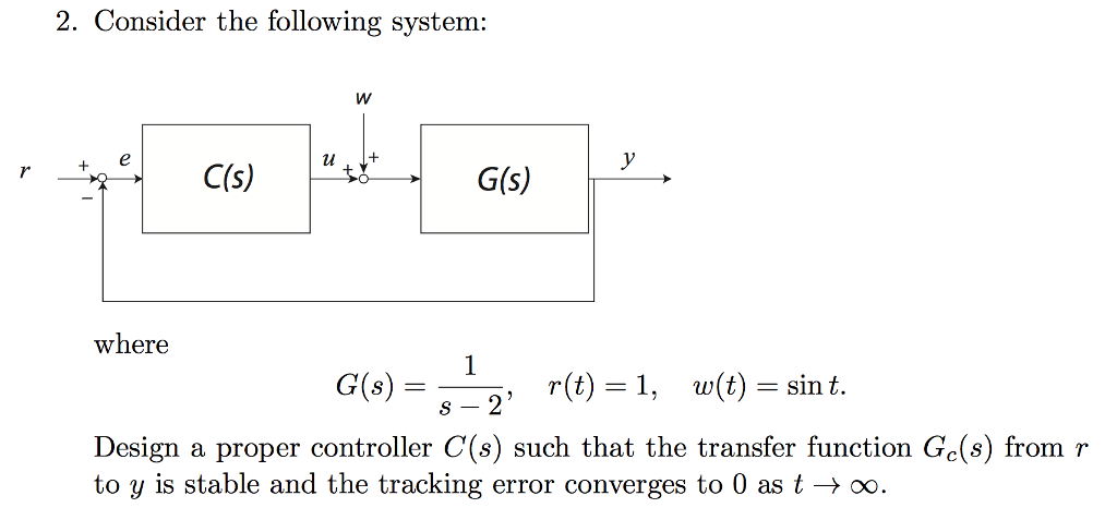 Solved Consider the following system: where G(s) = 1/s - 2, | Chegg.com