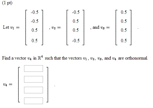 Find a vector v4 in R4 such that the vectors v1, v2, | Chegg.com