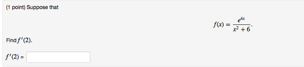 Solved (1 point) Suppose that Find f (2). f'(2) x2 6 | Chegg.com