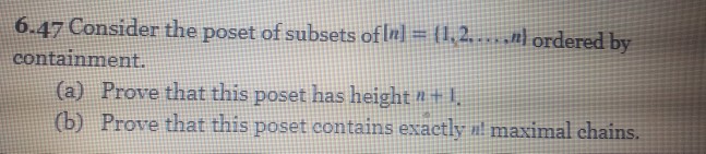 Solved 6.47 Consider the poset of subsets of lni # ll,2 | Chegg.com