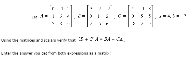 Solved 0 -1 2 Let 2 -5 6 3 39 Using the matrices and scalars | Chegg.com