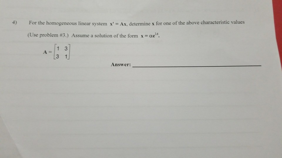 Solved For the homogeneous linear system x' = Ax, determine | Chegg.com
