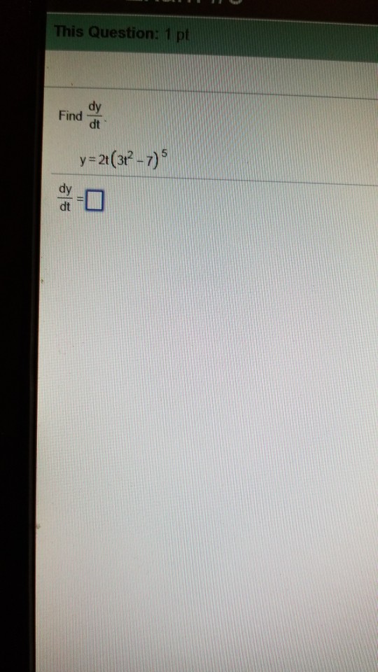 Solved This Question: 1 pt Find dy | Chegg.com Solved This Question: 1 pt Find dy | Chegg.com