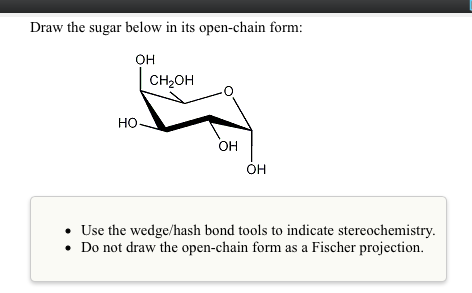 Solved Draw the sugar below in its open-chain form: Use the | Chegg.com