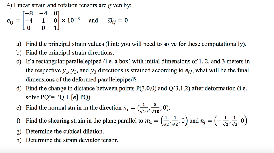 Solved Linear strain and rotation tensors are given by: | Chegg.com