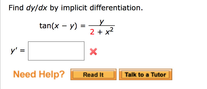 Solved Find dy/dx by implicit differentiation. tan(x-y) = | Chegg.com