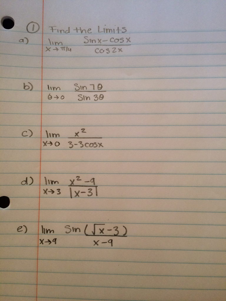 Solved Find the Limits a) lim x rightarrow pi/4 Sin x - cos | Chegg.com