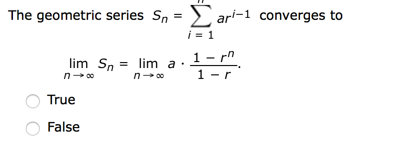 Solved The geometric series S_n = Sigma^n_i=1 ar^i-1 | Chegg.com