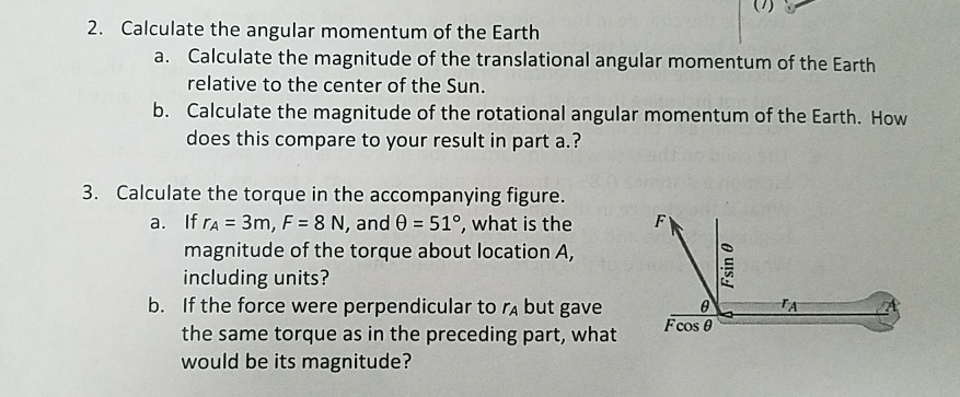 Solved 7) 2. Calculate the angular momentum of the Earth | Chegg.com