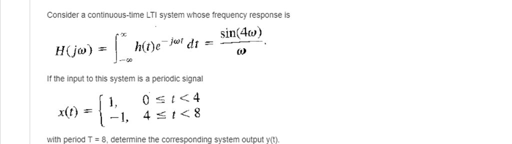 Solved Consider a continuous-time LTI system whose frequency | Chegg.com