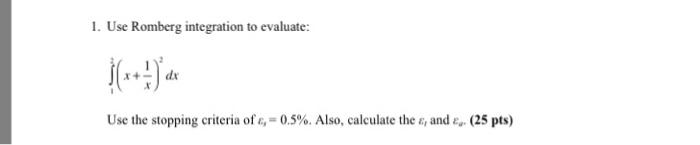 Solved 1. Use Romberg integration to evaluate: Use the | Chegg.com