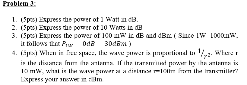 Solved Express the power of 1 Watt in dB. Express the power | Chegg.com