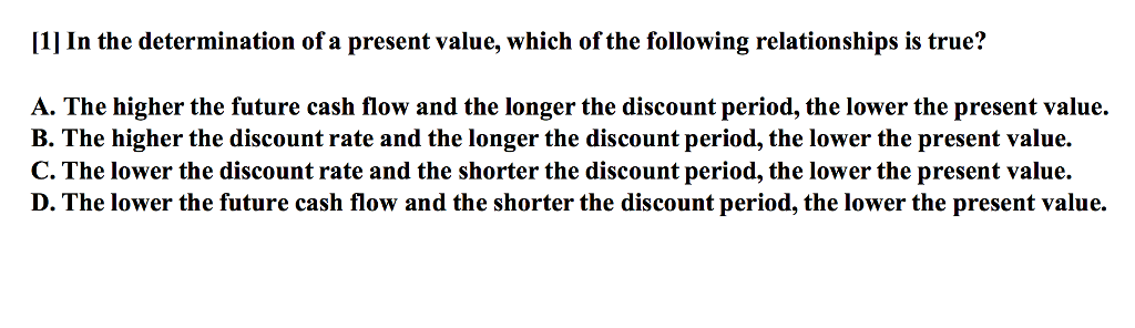 Solved In the determination of a present value, which of the | Chegg.com