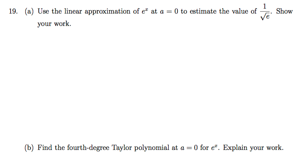 Solved 19. a Use the linear approximation of er at a 0 to | Chegg.com