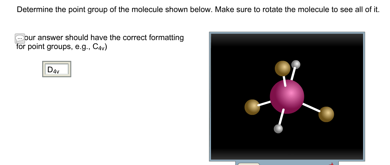 Solved Determine the point group of the molecule shown | Chegg.com