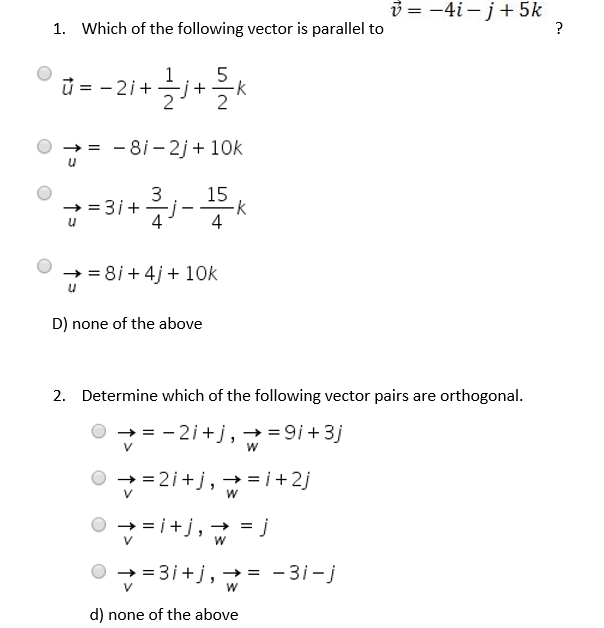 Solved v=-4i-jt5k 1. Which of the following vector is | Chegg.com