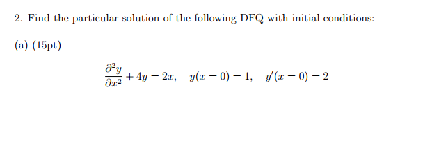 Solved Find the particular solution of the following DFQ | Chegg.com