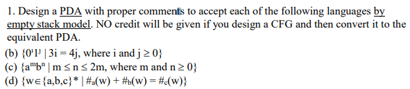 Solved 1. Design a PDA with proper comments to accept each | Chegg.com