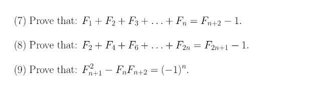 (7) Prove that : F1 +F2 +F3?+Fn = Fn+2-1 (8) Prove | Chegg.com
