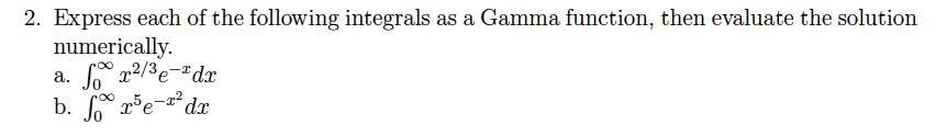 Solved Express each of the following integrals as a Gamma | Chegg.com