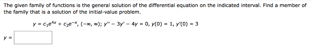 Solved The given family of functions is the general solution | Chegg.com
