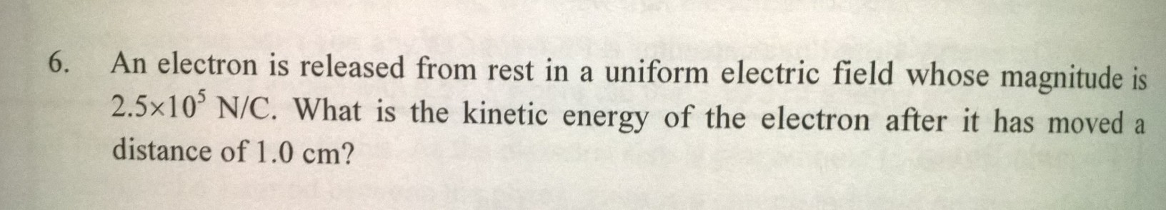 Solved 6. An electron is released from rest in a uniform | Chegg.com