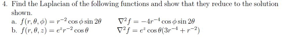 Solved 4. Find the Laplacian of the following functions and | Chegg.com