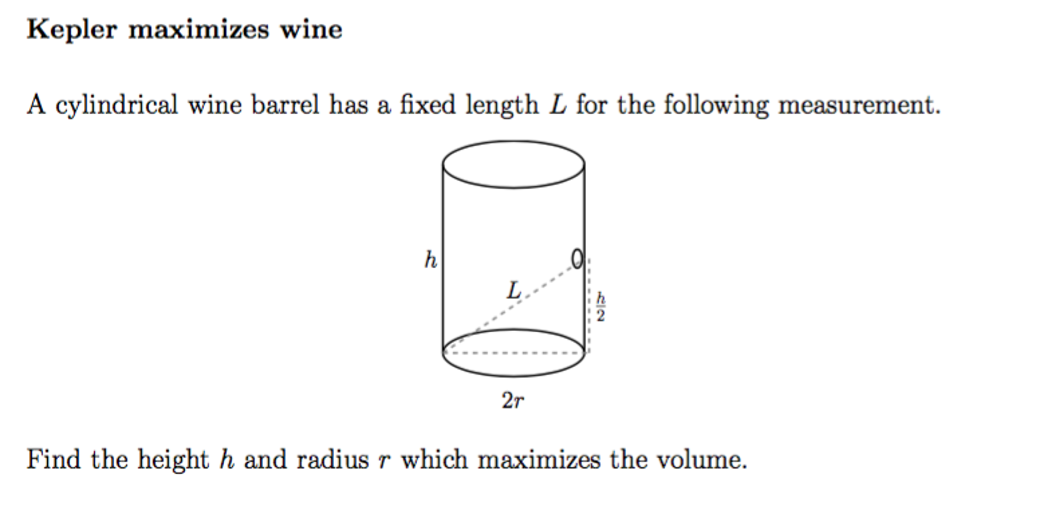 Solved A cylindrical wine barrel has a fixed length L for | Chegg.com