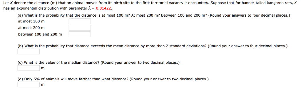 Solved Let X denote the distance (m) that an animal moves | Chegg.com