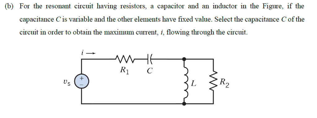 Solved ) For the resonant circuit having resistors, a | Chegg.com