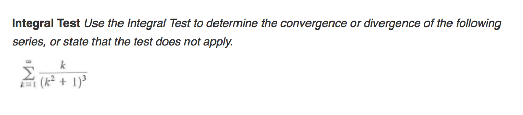 Solved Integral Test Use the Integral Test to determine the | Chegg.com