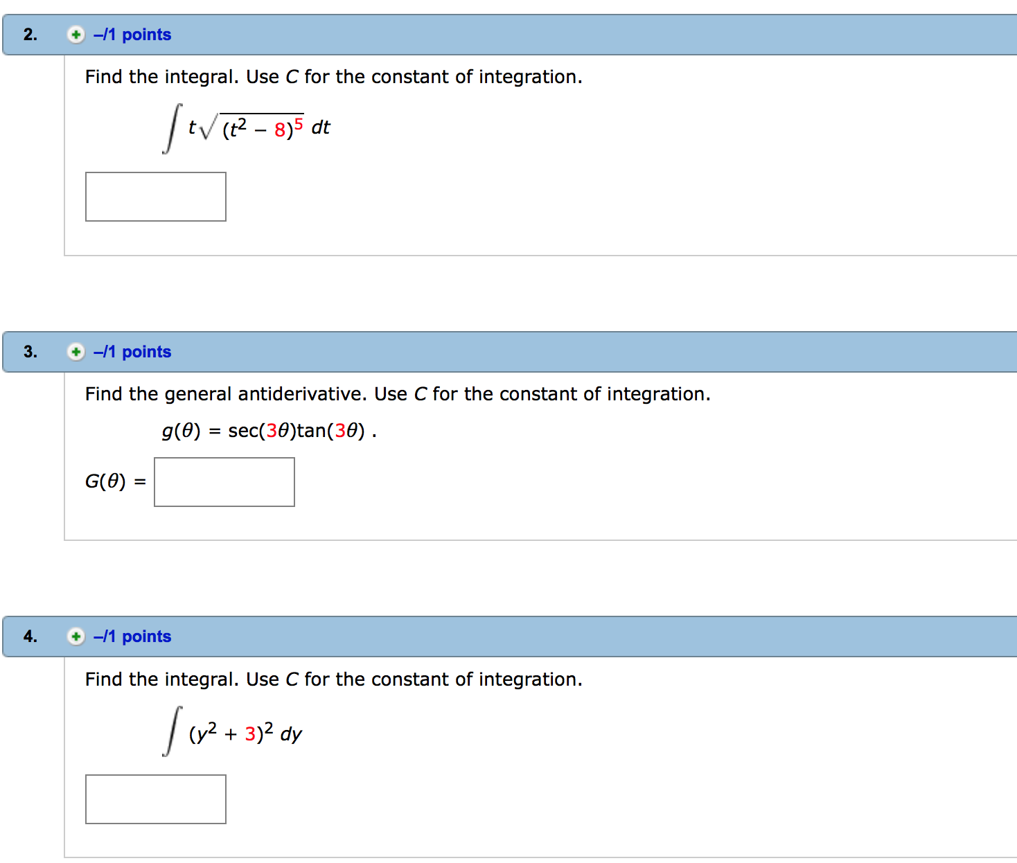 Solved Find the general antiderivative. Use C for the | Chegg.com