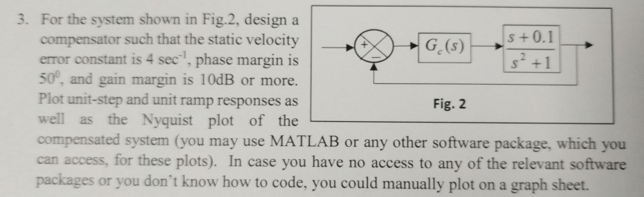 Solved 3. For the system shown in Fig.2, design a | Chegg.com