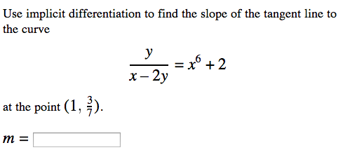 Solved Use implicit differentiation to find the slope of the | Chegg.com