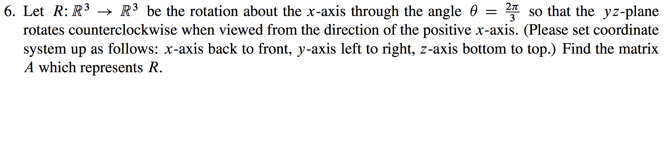 Solved Let R: R^3 Right arrow R^3 be the rotation about the | Chegg.com