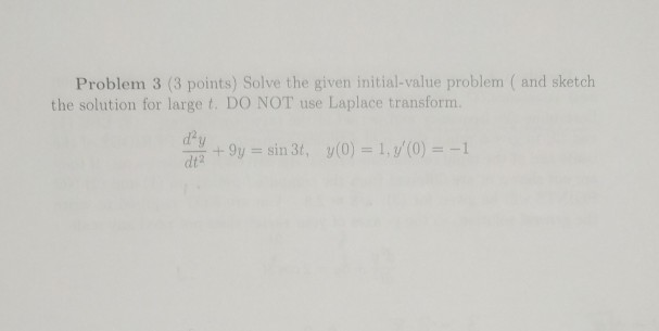 Solved Problem 3 (3 points) Solve the given initial-value | Chegg.com