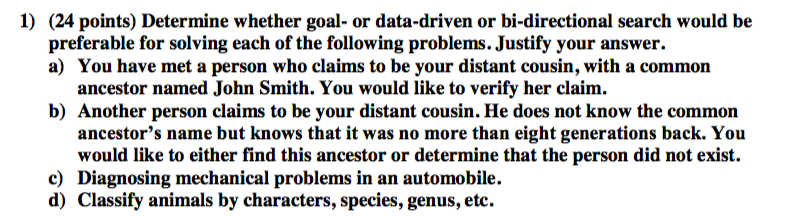 Solved 1) (24 points) Determine whether goal- or data-driven | Chegg.com