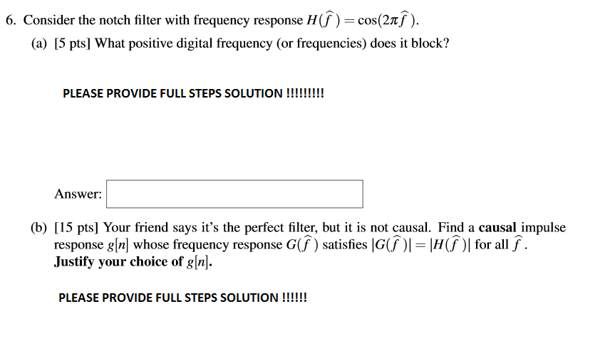 Solved Consider the notch filter with frequency response H(f | Chegg.com