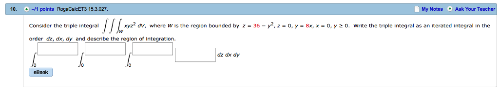 Solved Consider the triple integral tripleintegral_w ayz^2 | Chegg.com Solved Consider the triple integral tripleintegral_w ayz^2 | Chegg.com