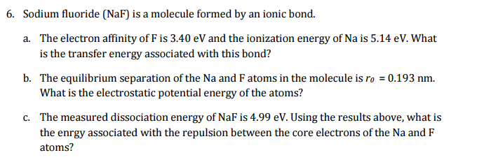 Solved Sodium fluoride (NaF) is a molecule formed by an | Chegg.com