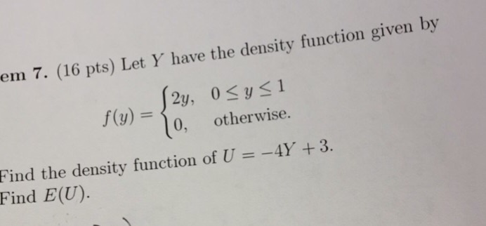 Solved Let Y have the density function given by f(y) = {2y, | Chegg.com